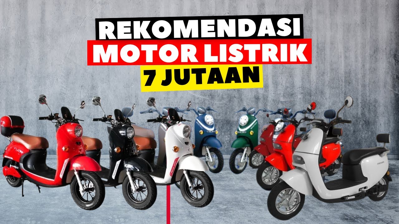 REKOMENDASI MOTOR LISTRIK TERBAIK 7 JUTAAN | MERK MOTOR LISTRIK MURAH ...