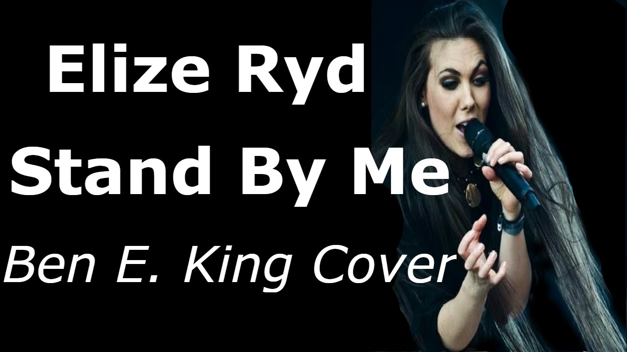 Elize Ryd - Stand by me (Ben E. King Cover) [Tour version] - YouTube