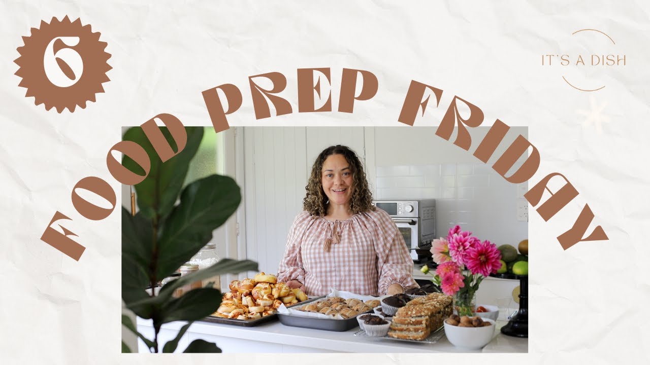 FOOD PREP FRIDAY | Episode 6 - It's doughalicious today - so much yum ...
