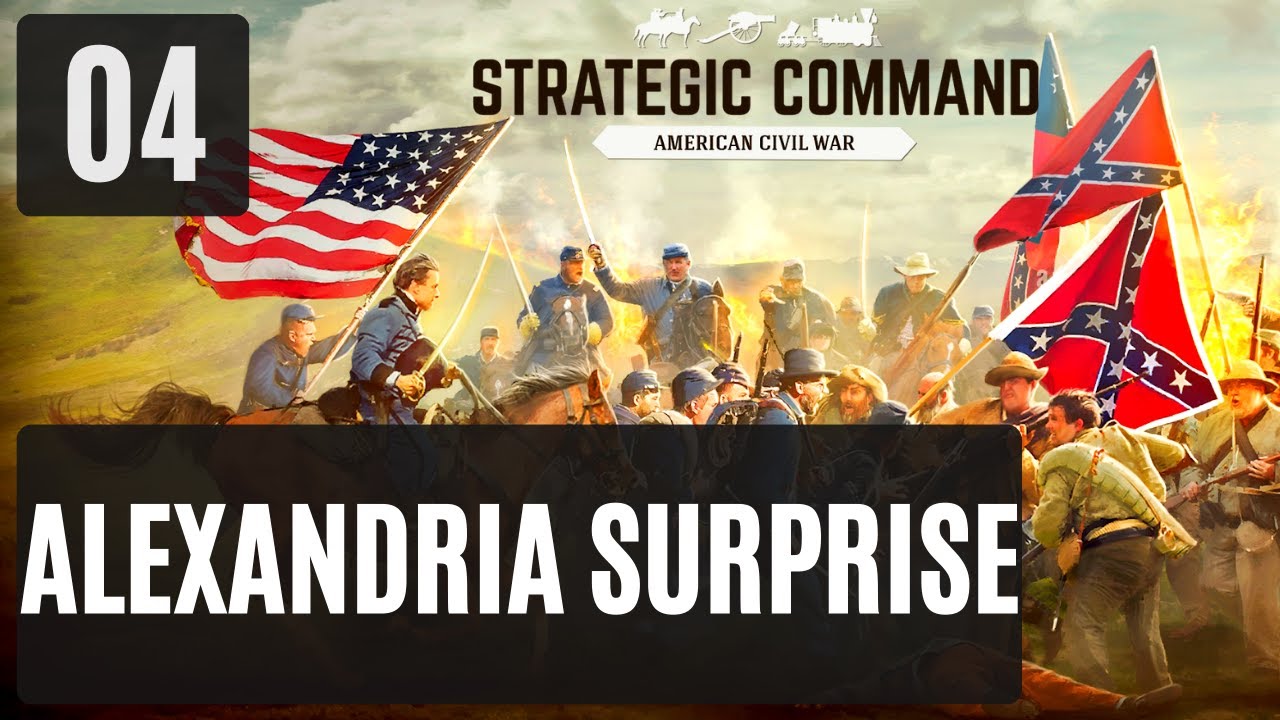 Strategic Command American Civil War - CSA PBEM - #4: Alexandria ...