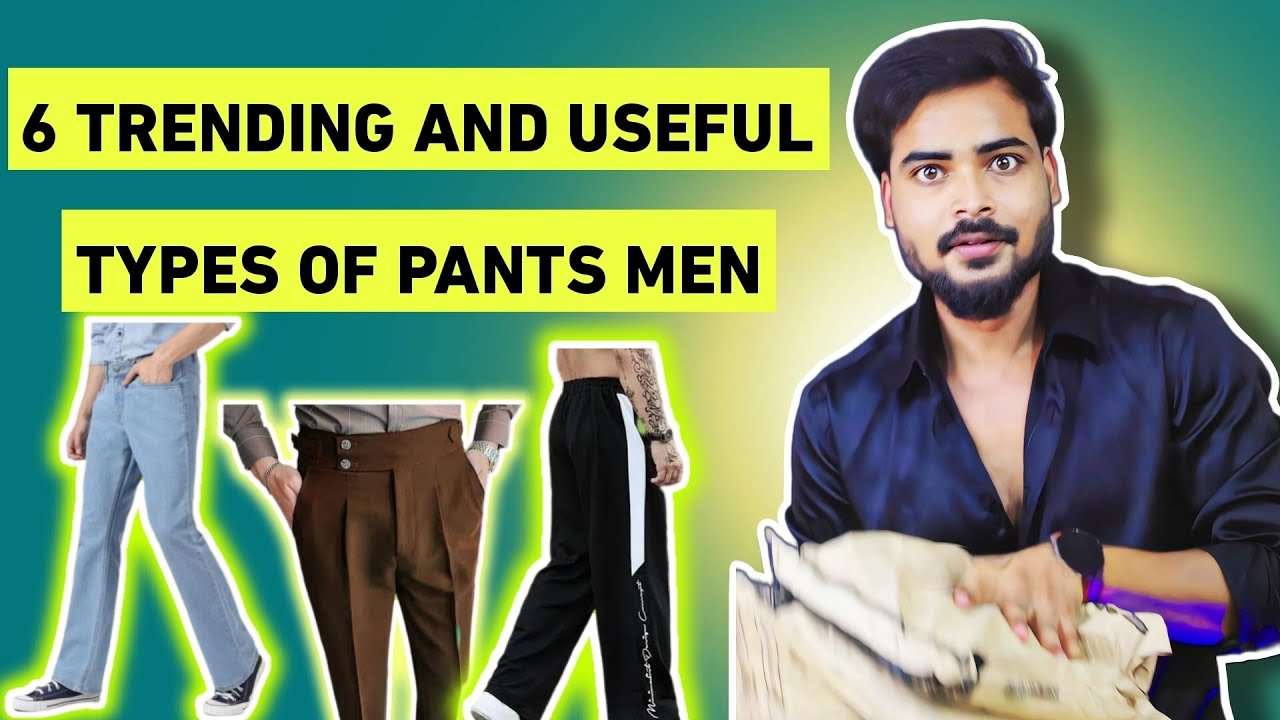 6 Most Trendy Pant in Men's Fashion | Best Pants for Men - YouTube