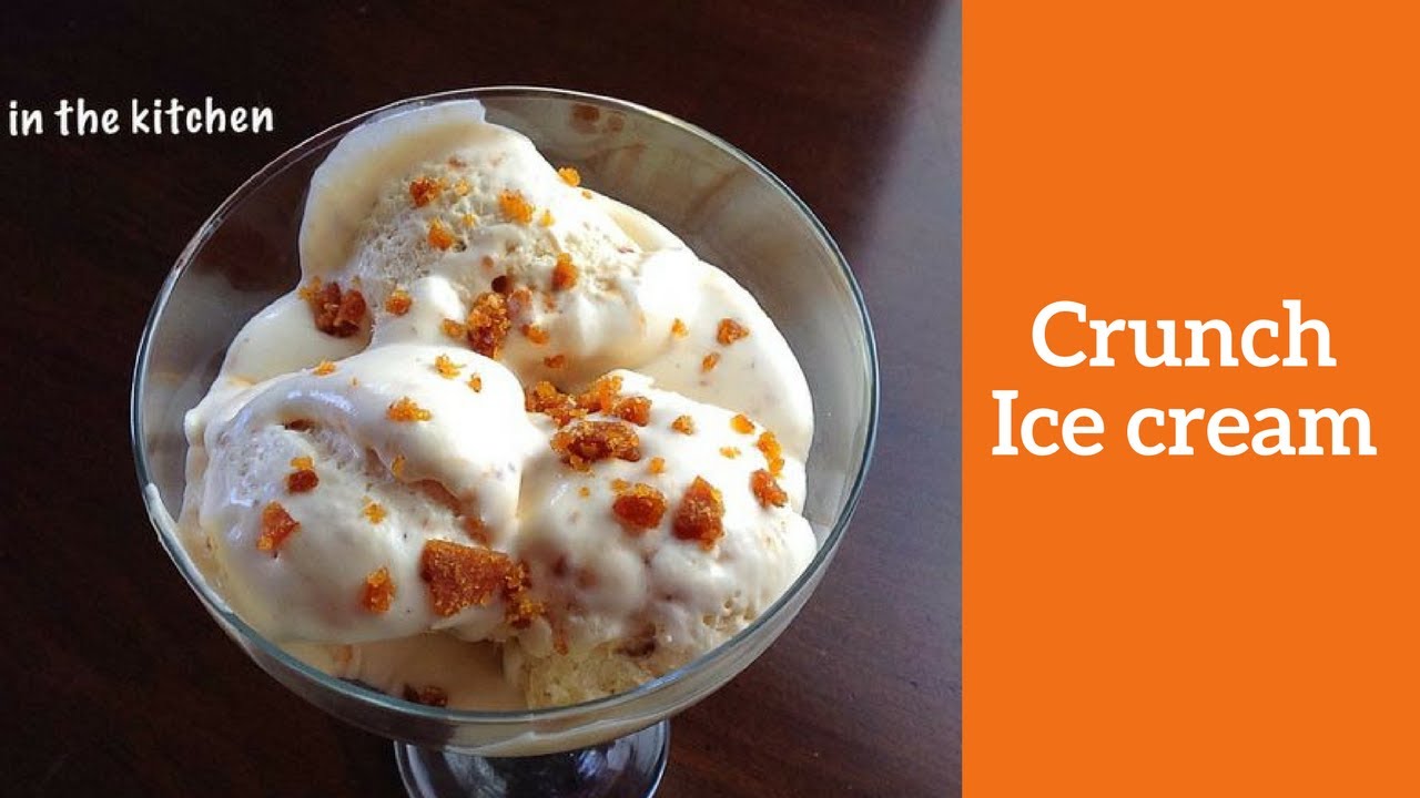 Homemade Crunch Ice Cream Recipe -Butterscotch Ice Cream Recipe by ...