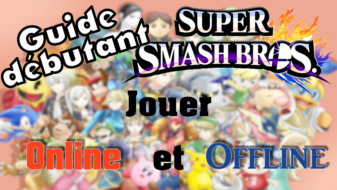 [GUIDE SSB4] Débutant : jouer Online et Offline - YouTube
