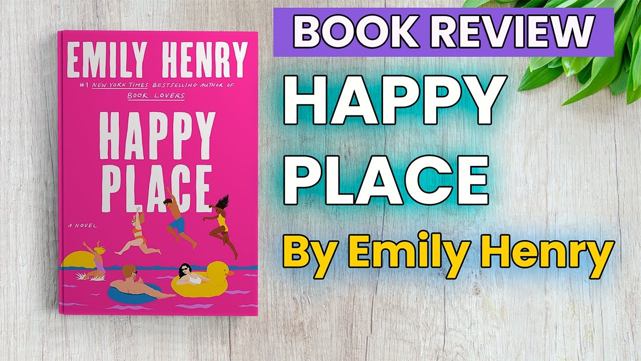 Happy Place Book Review | Happy Place by Emily Henry | Happy Place Book ...