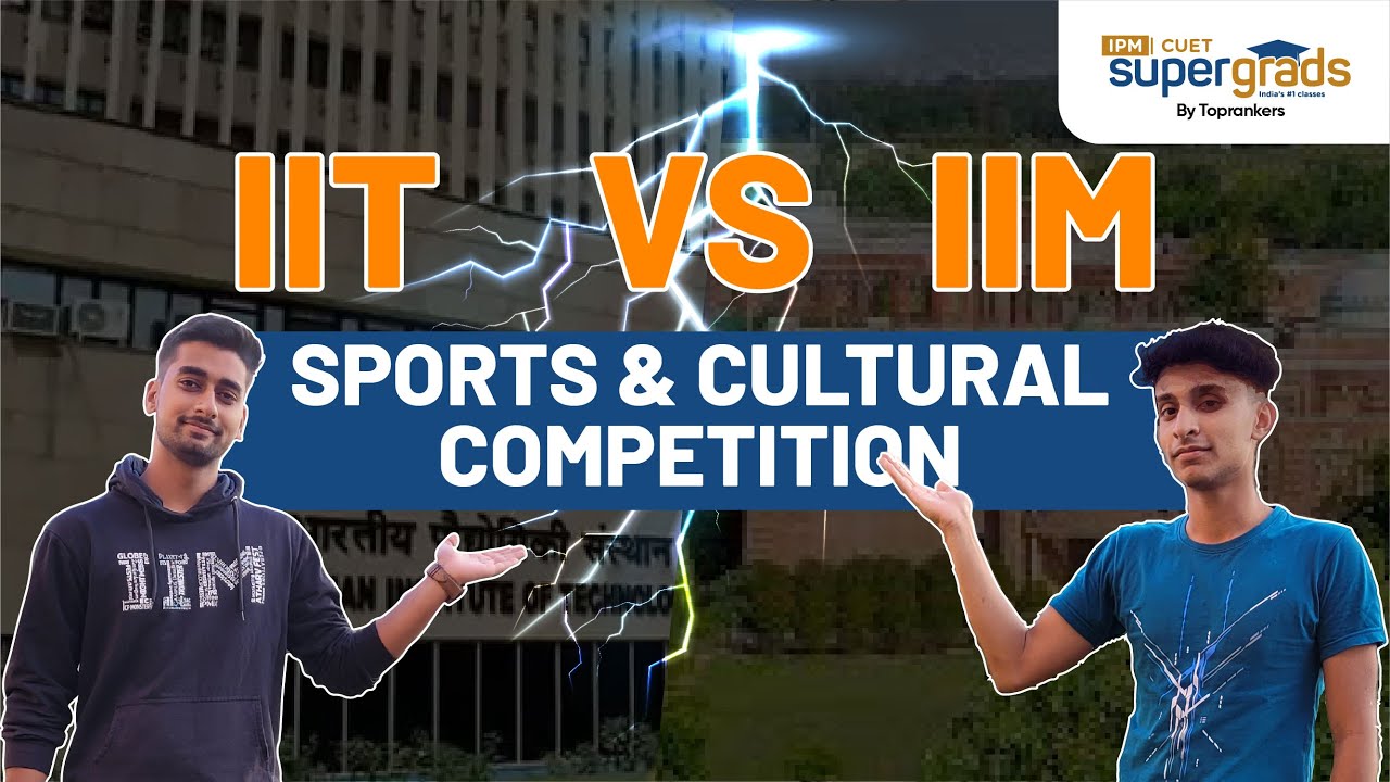 IIT vs IIM Indore | Sports & Cultural Competition at IIM & IIT | IIT ...