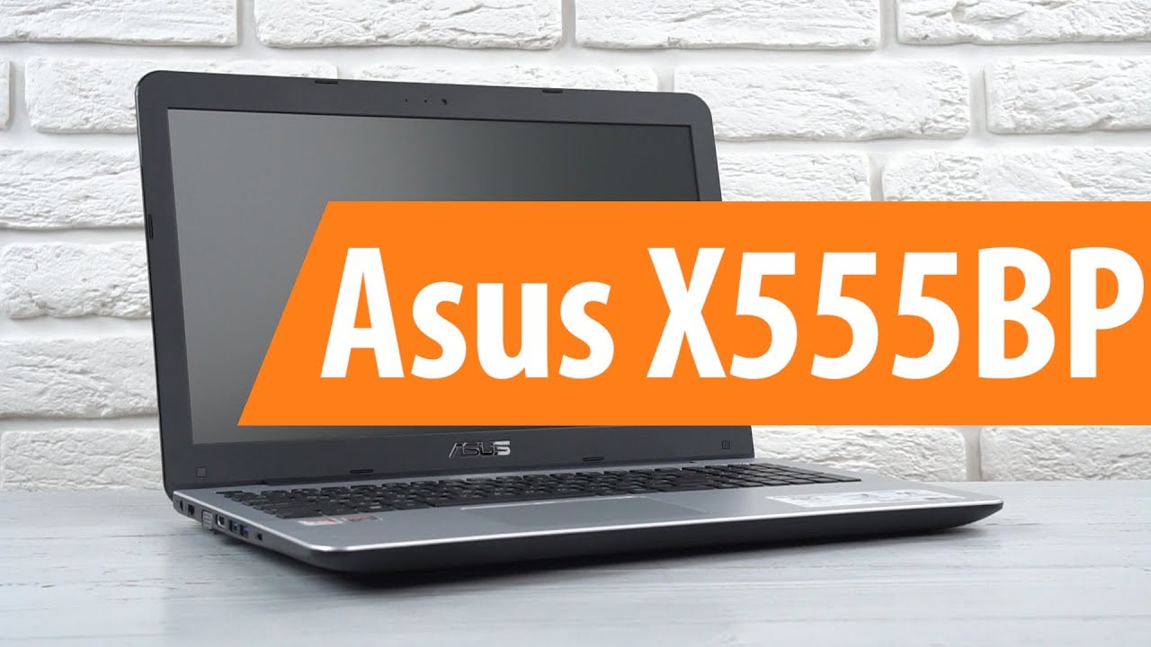 Распаковка ноутбука Asus X555BP / Unboxing Asus X555BP - YouTube