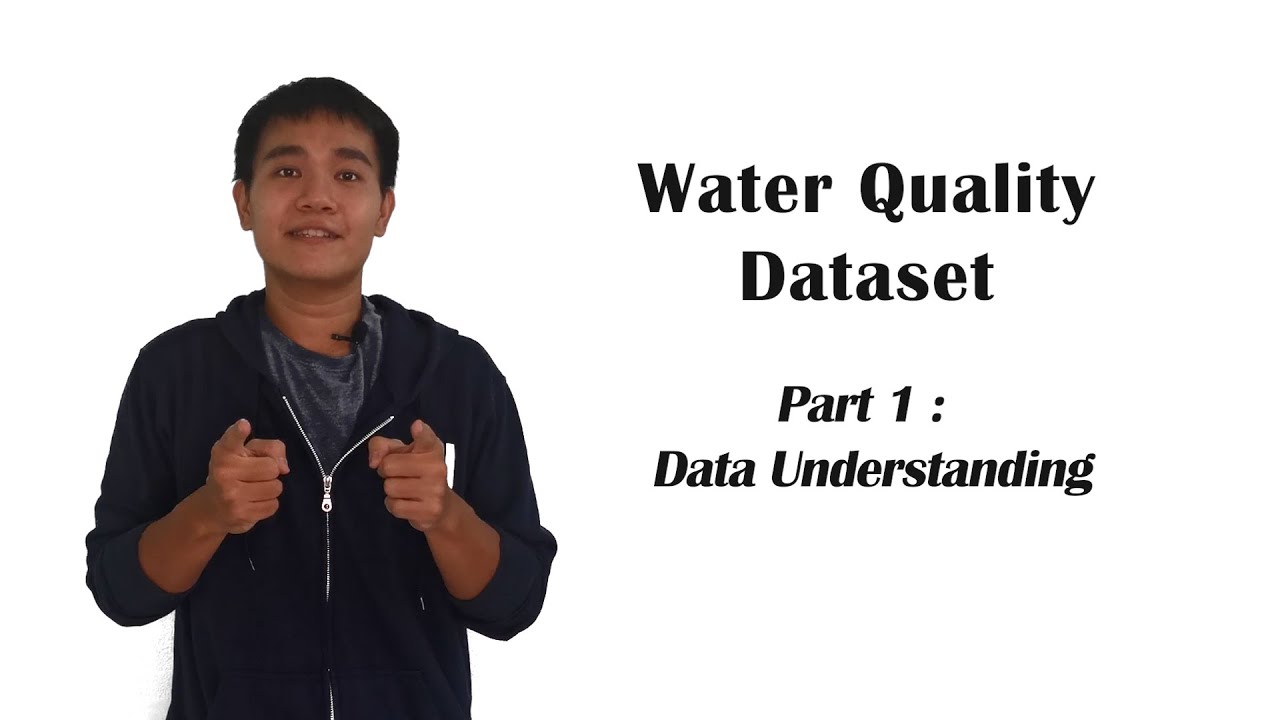 [Water Quality Dataset] Part 1 : Data Understanding - YouTube