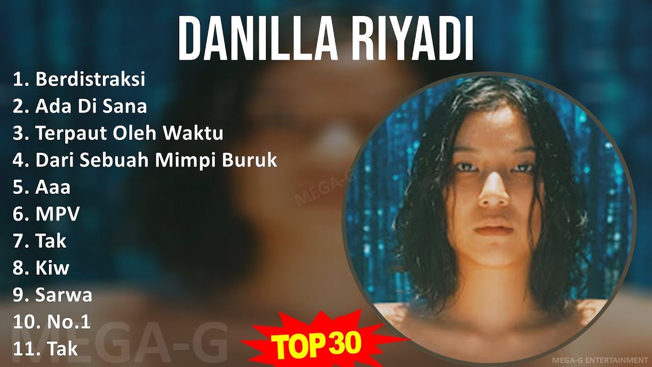 Danilla Riyadi 2024 MIX Lagu Terbaru - Berdistraksi, Ada Di Sana ...