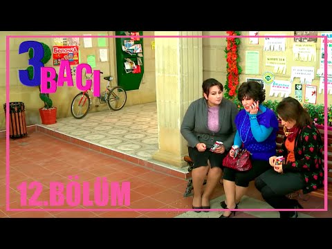 3 Bacı - 12 Bölüm