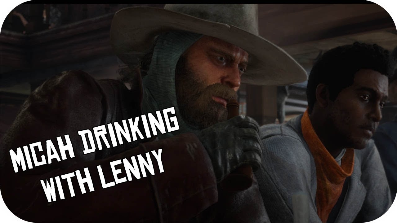 Micah Drinking with Lenny Mod/ RDR2 Playing as Micah Bell - YouTube