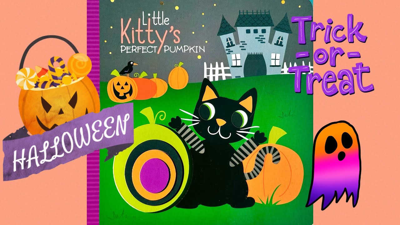 Spooky Read Aloud Stories for Kids | Little Kitty's Perfect Pumpkin ...