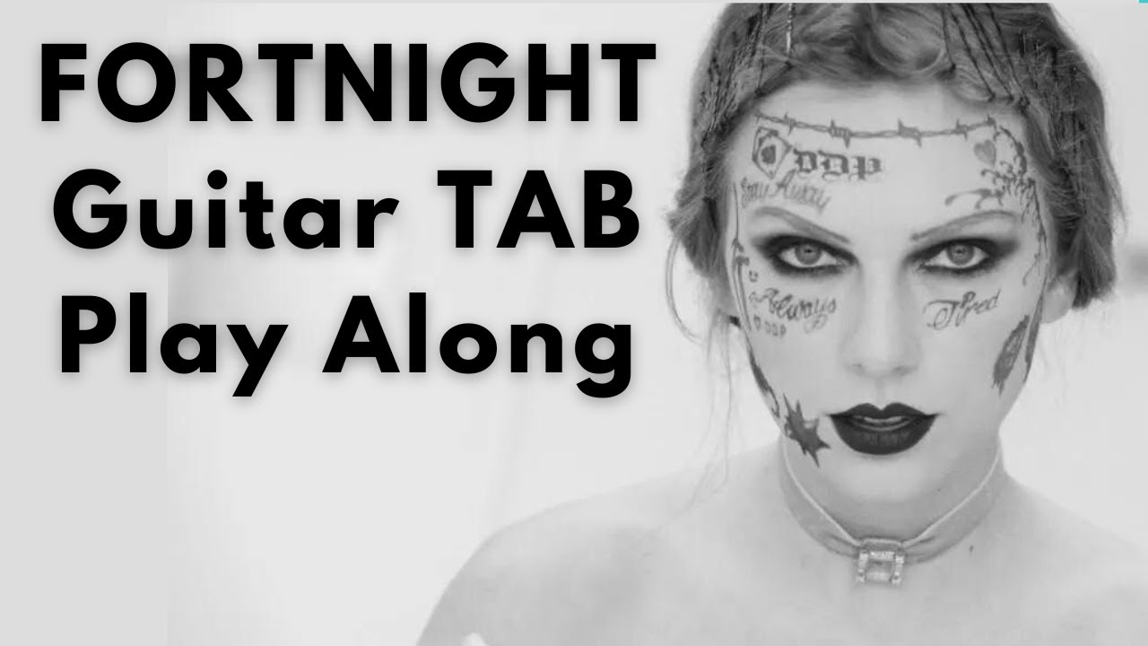 Taylor Swift Fortnight Guitar Tab Play Along Tutorial Youtube