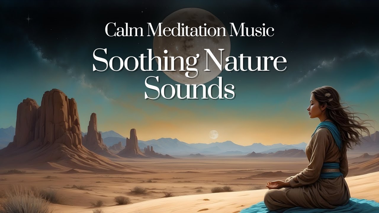🌿 Calm Meditation Music | Deep Sleep & Relaxation | Soothing Nature ...