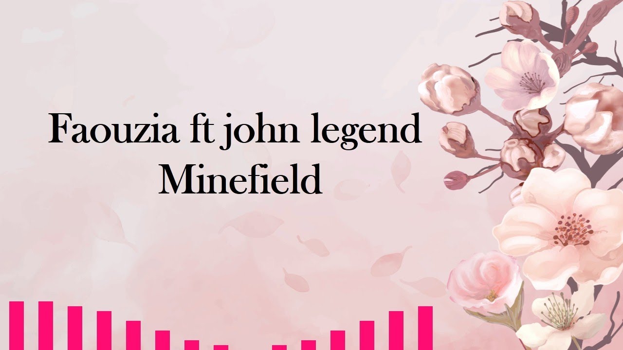 Faouzia ft John legend minefield Lyrics - YouTube Music
