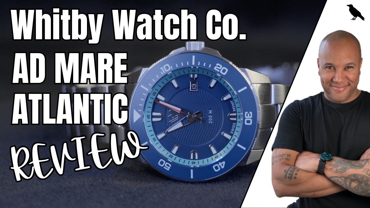 WHITBY WATCH CO Ad Mare ATLANTIC Watch Review| A great quality ...
