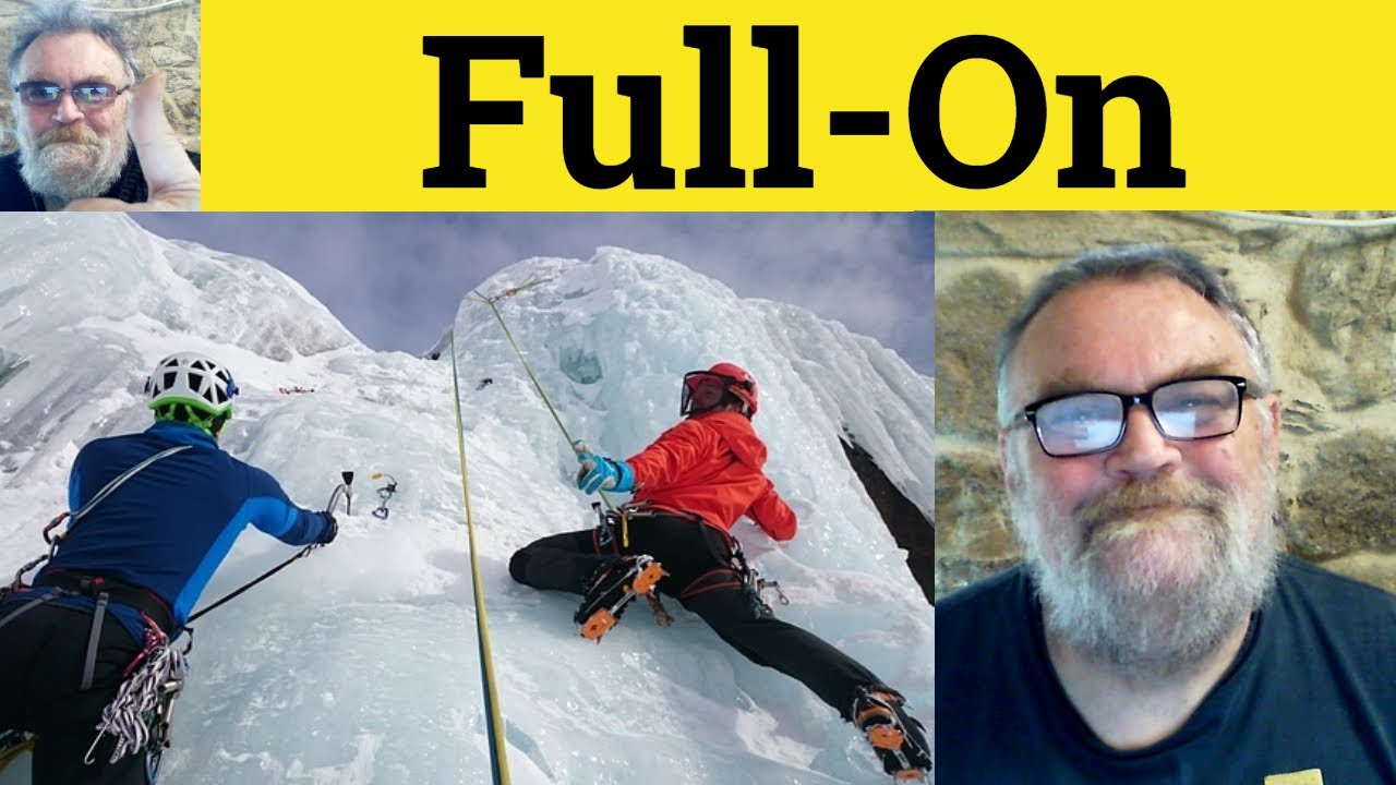 😎 Full On Meaning - Full-On Defined - Full On Definition - Full-On ...