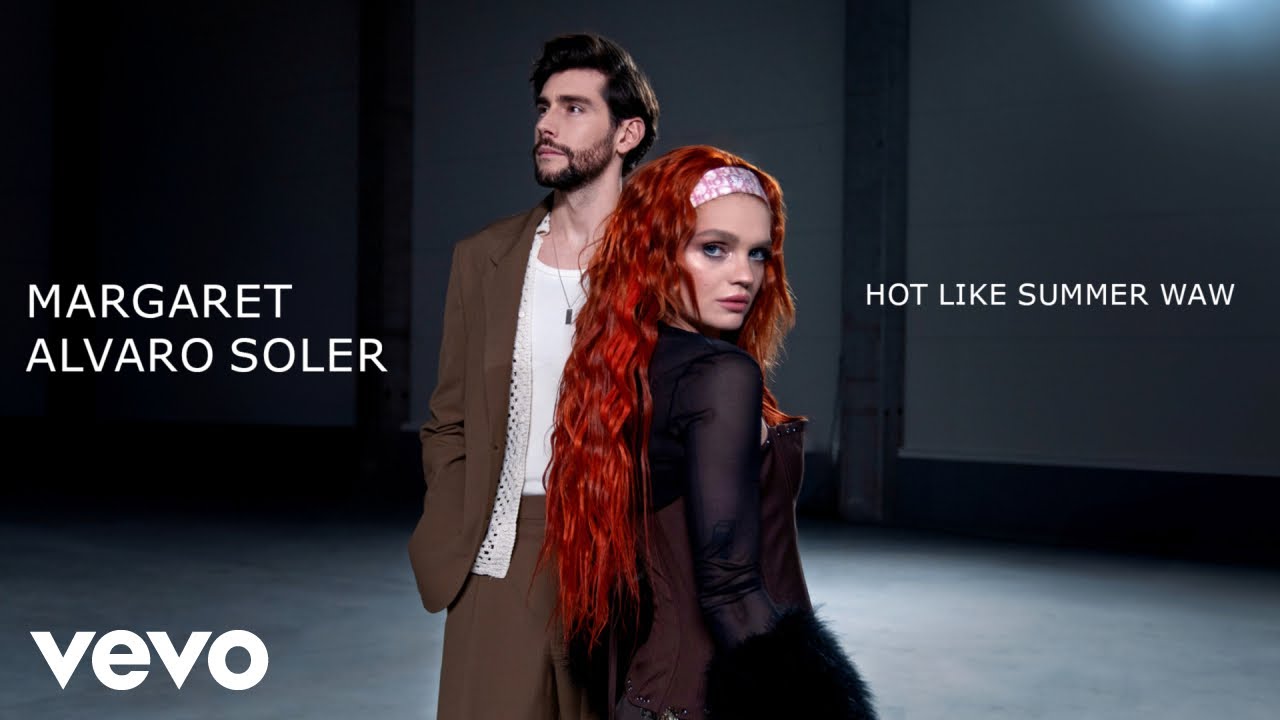 Margaret, Alvaro Soler - Hot Like Summer WAW (PL) (Official Video) - YouTube