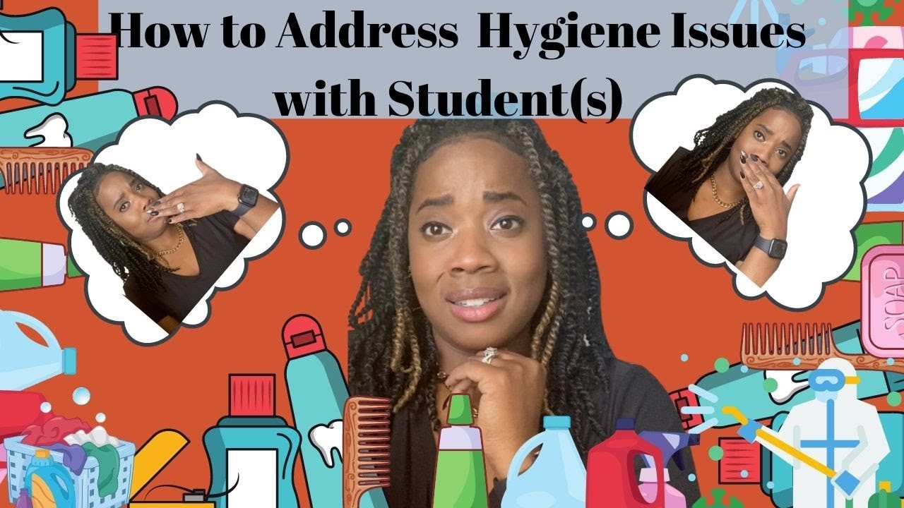 How to Address Hygiene Issues with Students | School Counselor Edition ...