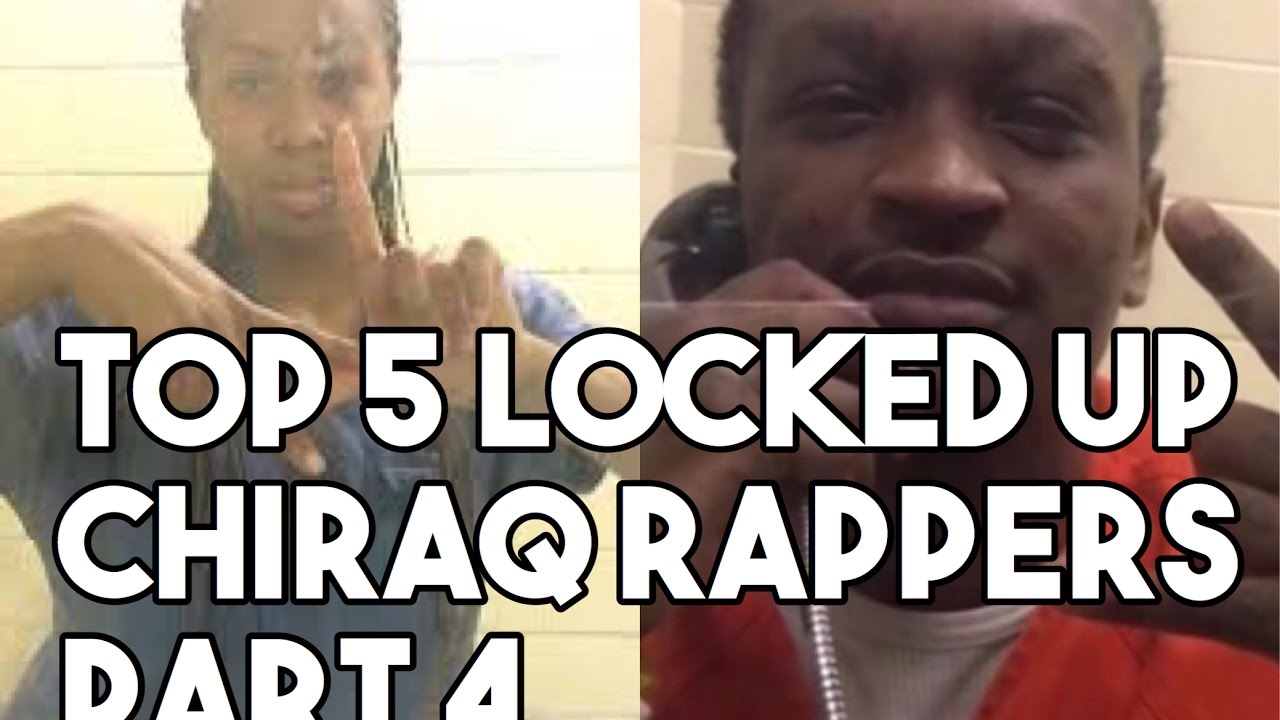 Top 5 Locked Up Chiraq Rappers Part 4 - YouTube