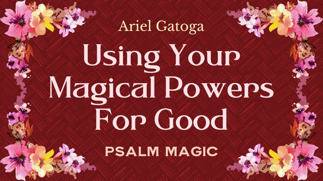 Psalm 82 Using Your Magical Powers For Good YouTube Psalm 82 Using Your Magical Powers For Good YouTube