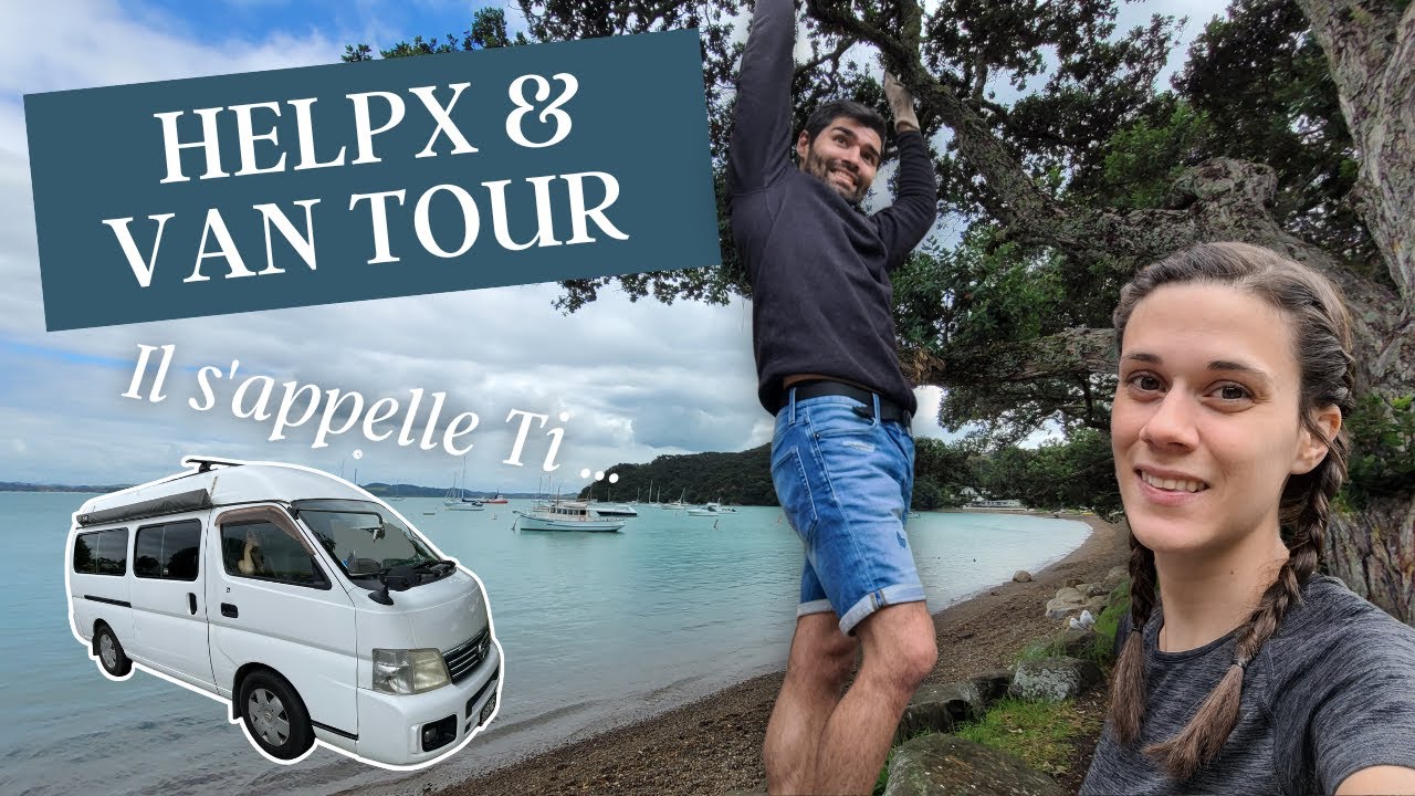 Premier HELPX et VAN TOUR - PVT Nouvelle-Zélande - Vlog 3 - YouTube