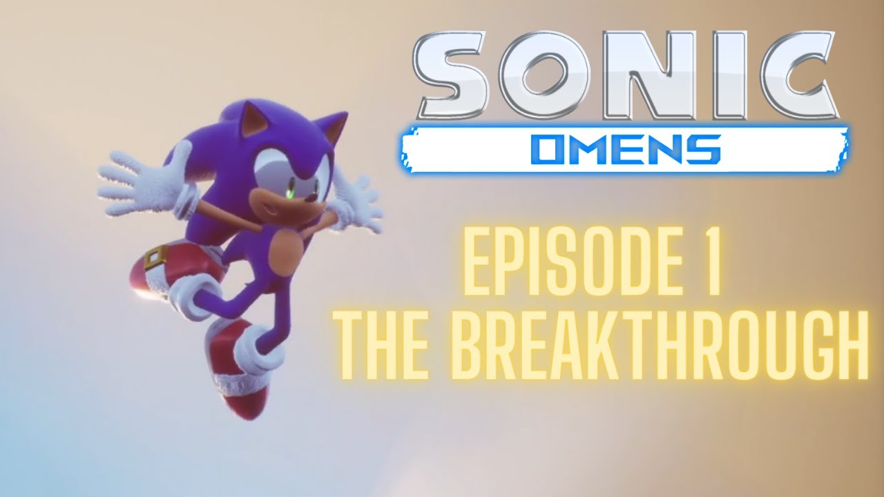 Sonic Omens Episode 1 "The Breakthrough" [4K & 60FPS] - YouTube