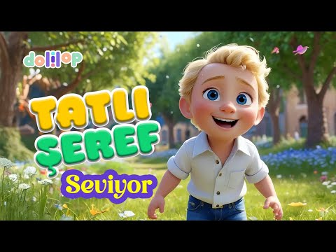 Şeref - İsme Özel Çocuk Şarkısı