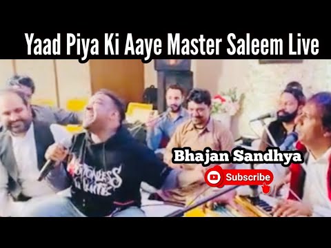 Yaad Piya Ki Aaye | Master Saleem Live | Master Saleem Song | Classical ...