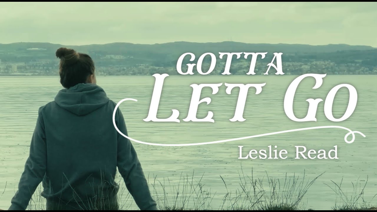 Gotta Let Go- Official Lyric Video - YouTube