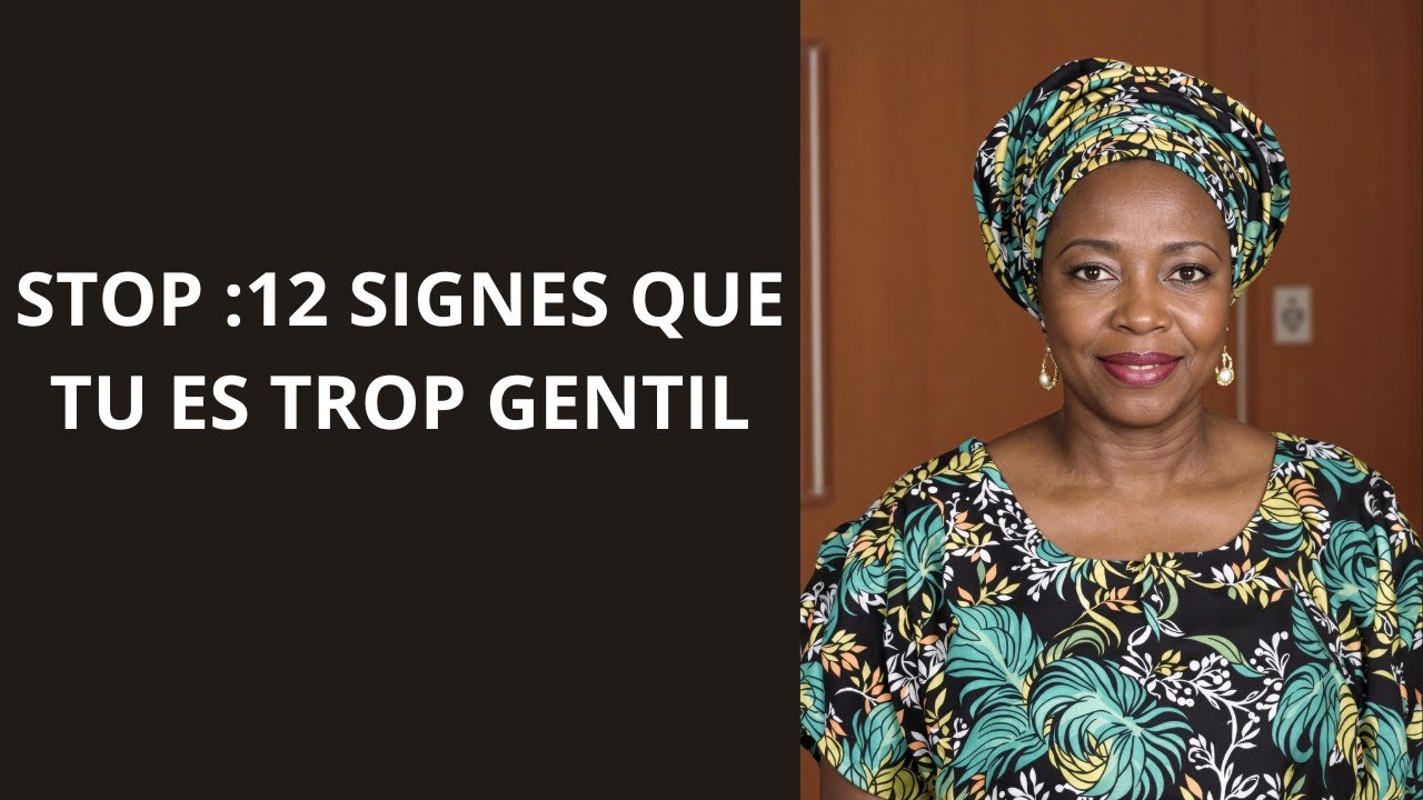 12 Signes Que Tu Es Trop Gentil et Comment Arrêter D’être Trop Gentil ...