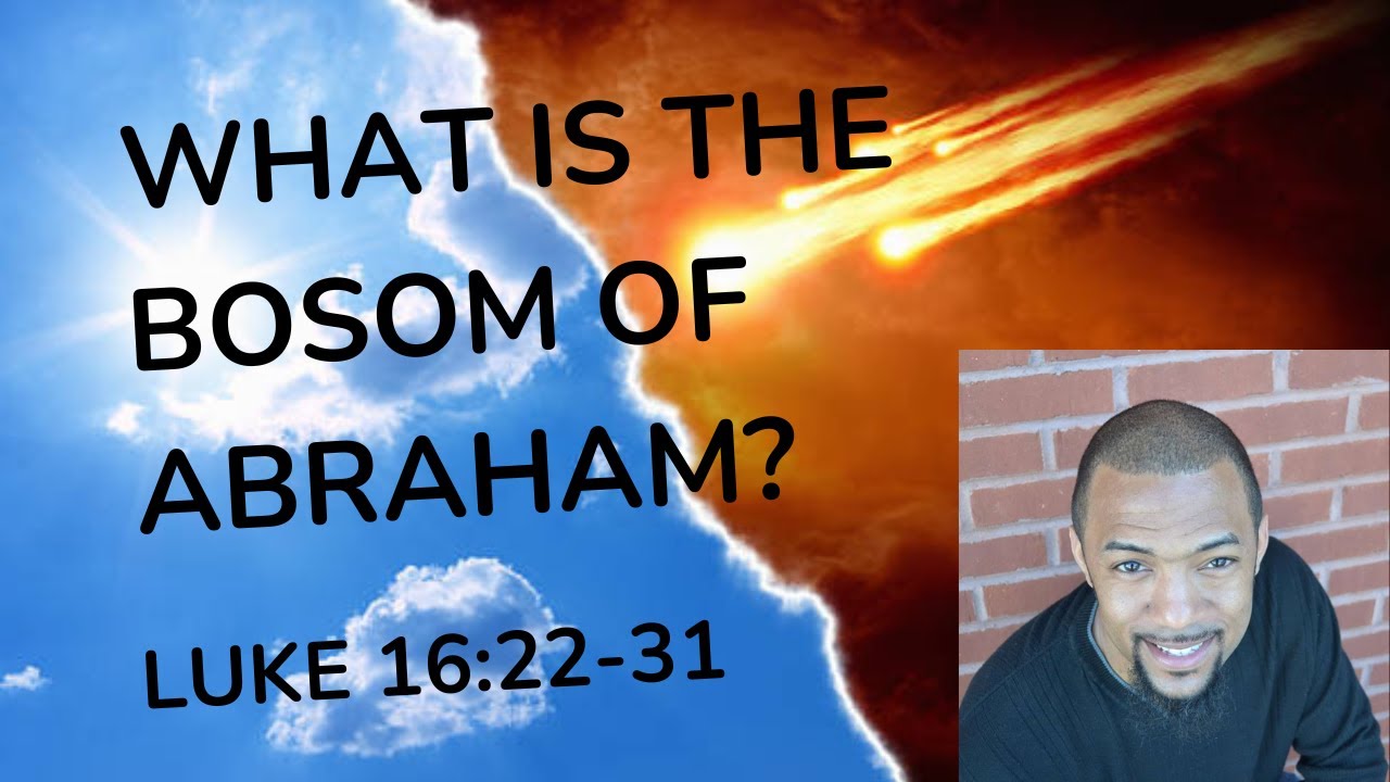 What Is The Bosom of Abraham?/ Luke 16:22-31 - YouTube