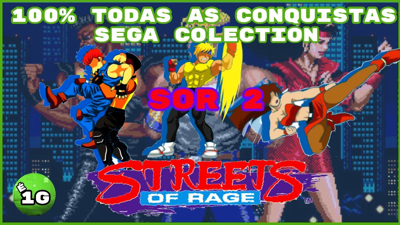 SOR2 SEGA COLECCTION STREET OF RAGE | Todas as Conquistas | 2-3hs - YouTube