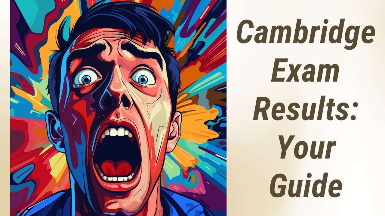Demystifying Cambridge Exam Results: Your Guide to Success - YouTube