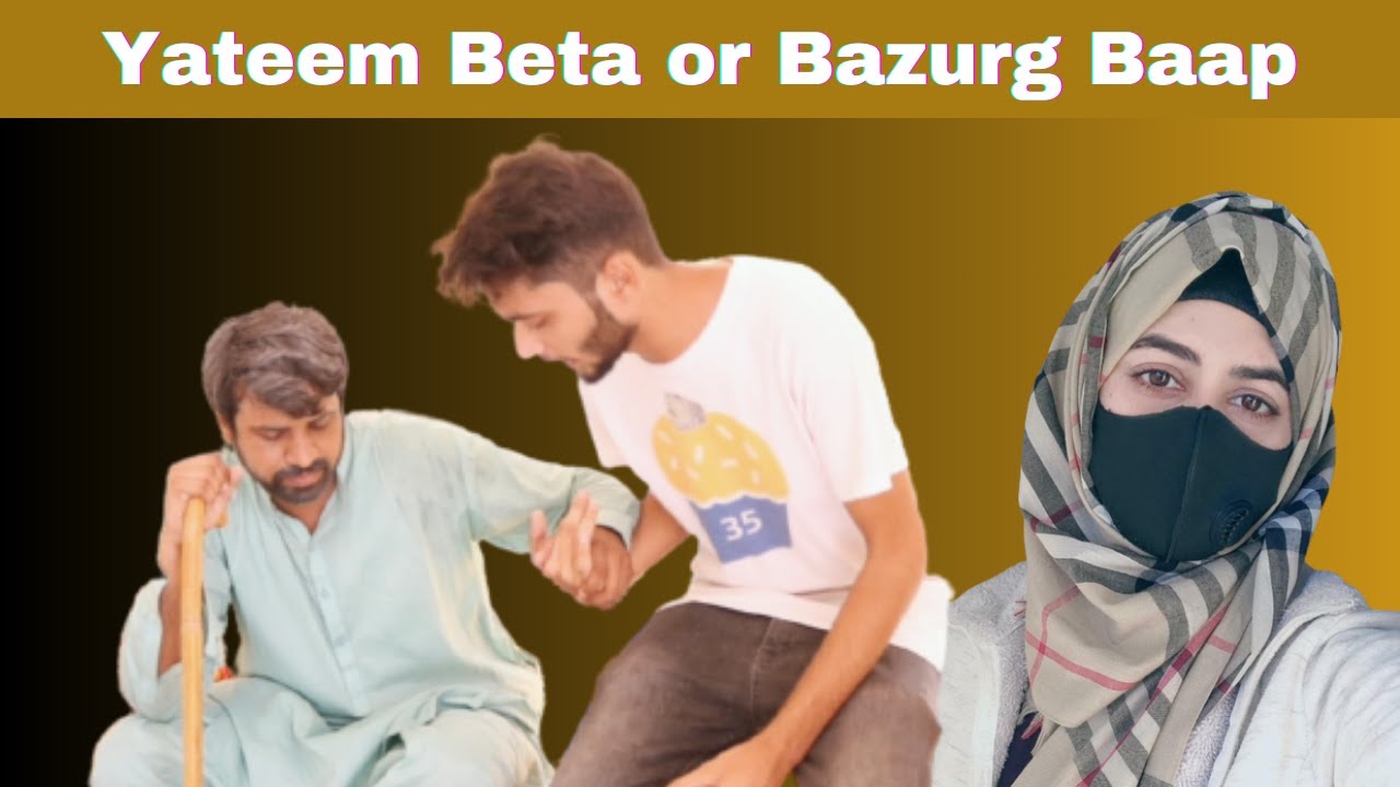 Baap or Yateem Beta || Old Age Home || Reality Production - YouTube