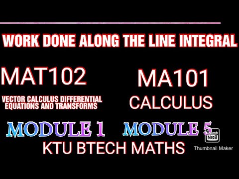 Work done along the line integral/KTU S2 Maths/MAT102/Module 1/Video 11 ...