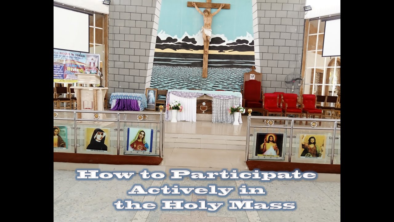 How to Participate Actively in the Holy Mass - YouTube