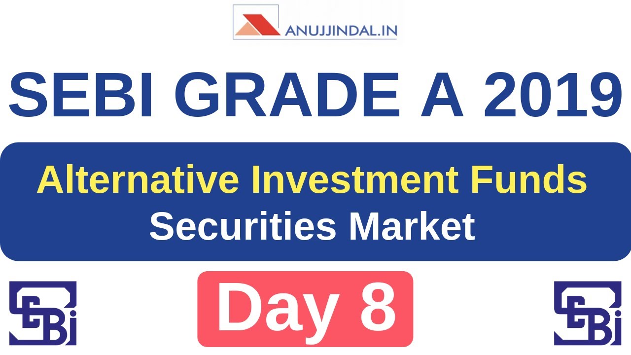 SEBI Grade A 2019 | DAY 8 | Securities Market | Alternative Investment ...