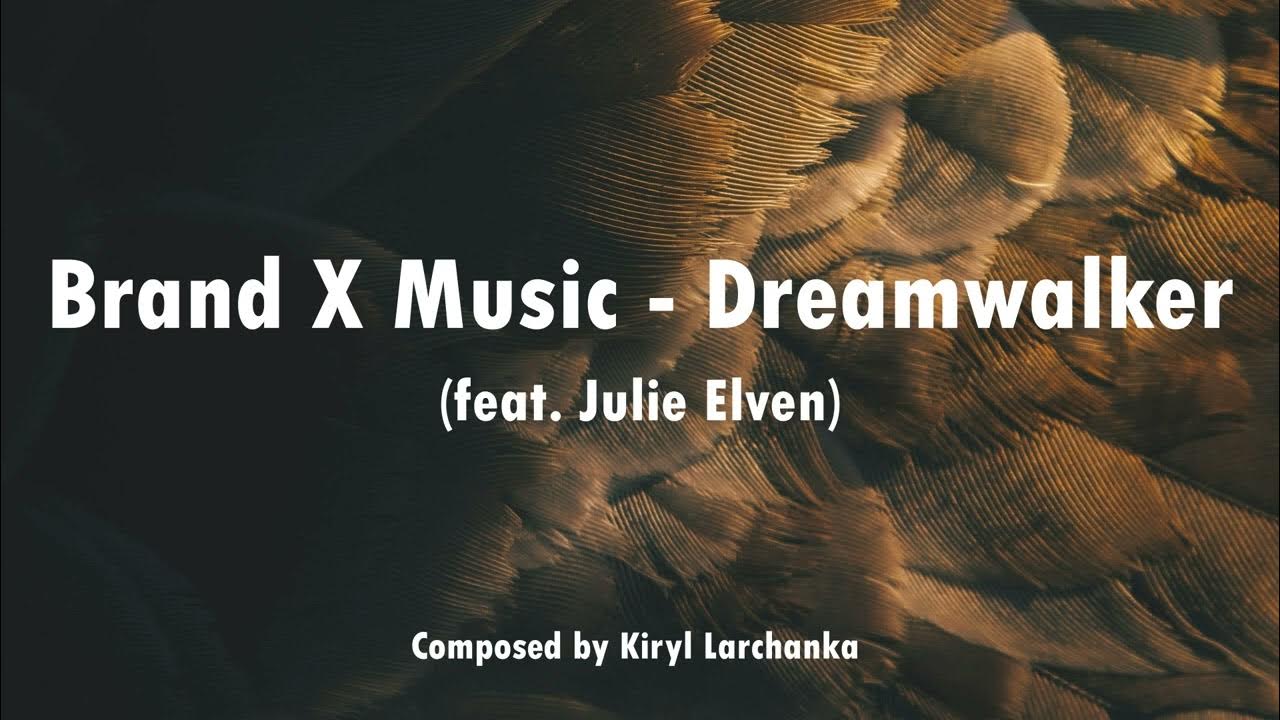 Brand X Music - Dreamwalker (feat. Julie Elven) | Epic Trailer Music - YouTube
