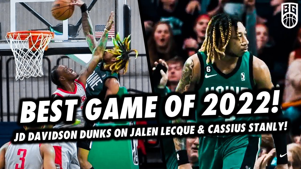 JD DAVIDSON CATCHES A BODY IN THE CRAZIEST G-LEAGUE GAME OF 2022!!! 😳 ...