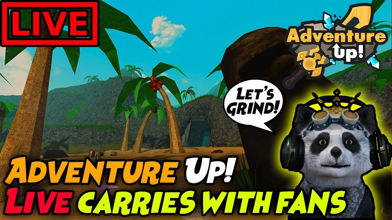 Adventure Up LIVE Carries and Grind with FANS!|Adventure Up! Roblox ...