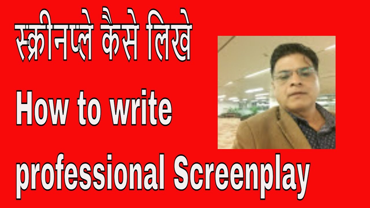 How to write Screenplay | Screenplay Tips | Screenplay writing Tutorial | स्क्रीनप्ले कैसे लिखे ...