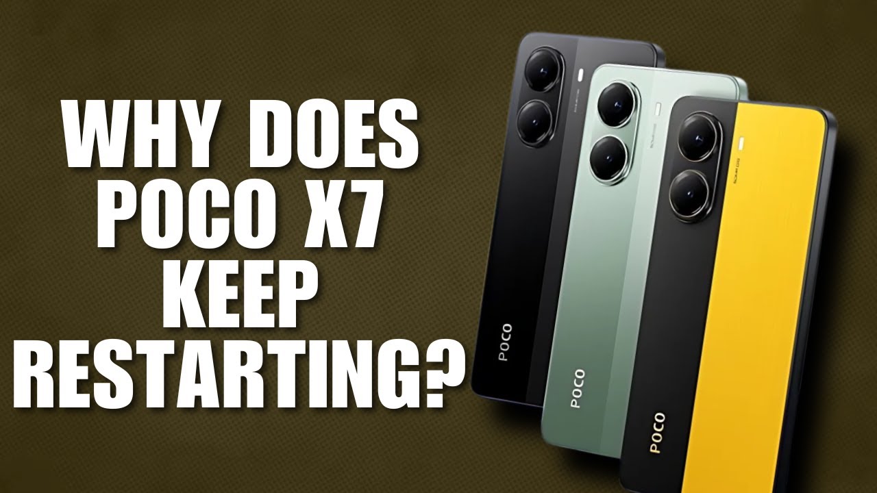 Why Does Poco X7 Keep Restarting? Troubleshooting Tips! - YouTube