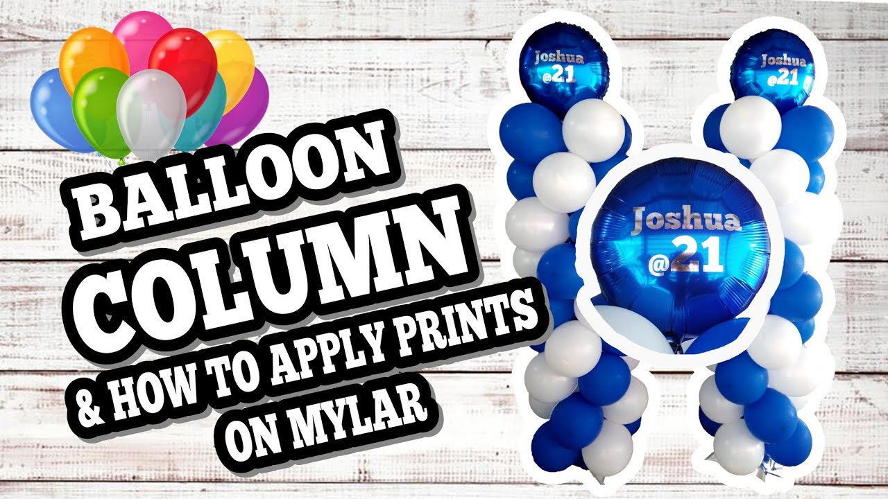 HOW TO MAKE BALLOON COLUMN AND HOW TO APPLY PRINT ON MYLAR BALLOON Vanessa Canobas YouTube HOW TO MAKE BALLOON COLUMN AND HOW TO APPLY PRINT ON MYLAR BALLOON Vanessa Canobas YouTube