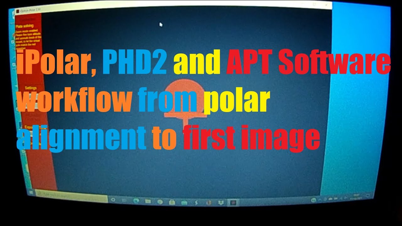 iPolar, PHD2 and APT Software workflow from polar alignment to first ...