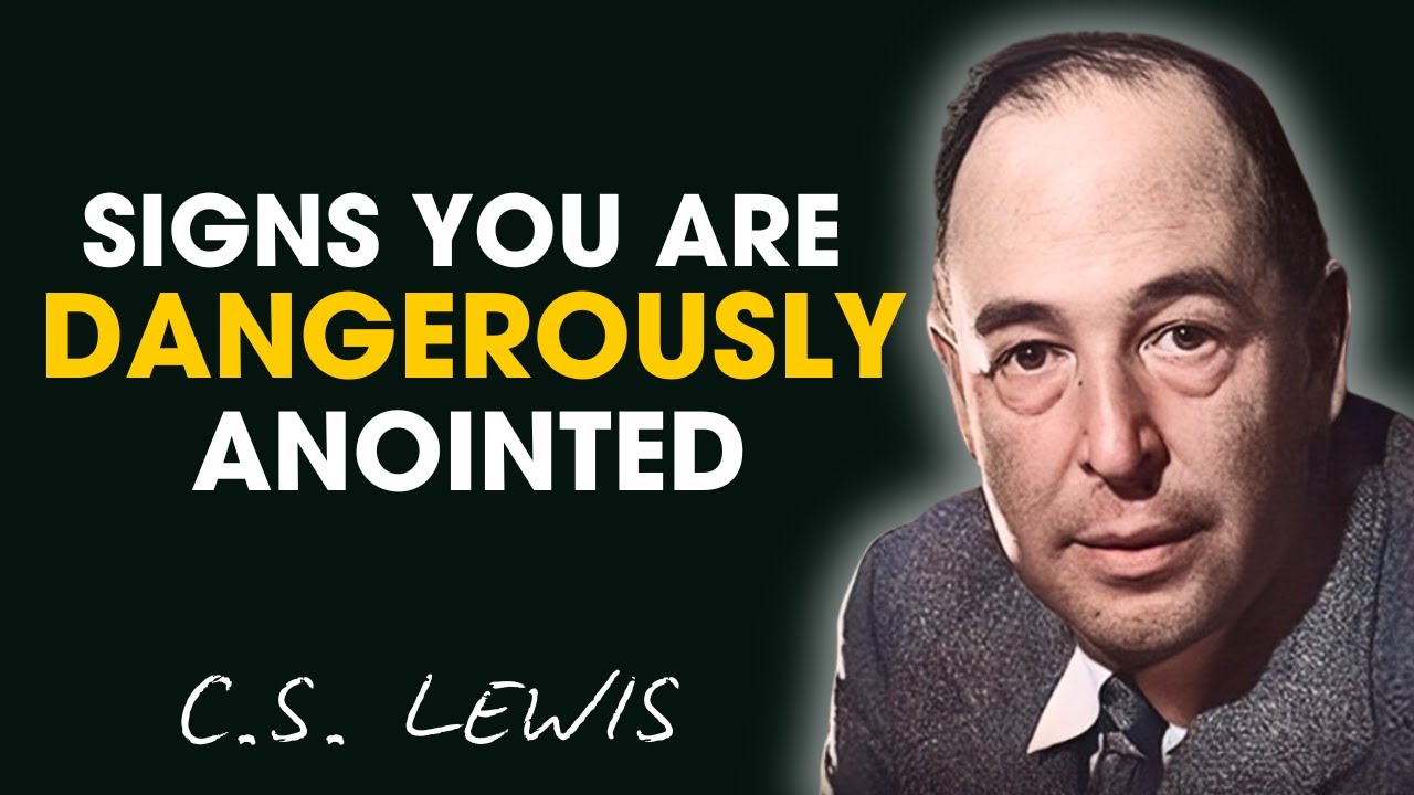 CHOSEN ONES If You See These SIGNS, You Are DANGEROUSLY ANOINTED | C.S. Lewis - YouTube