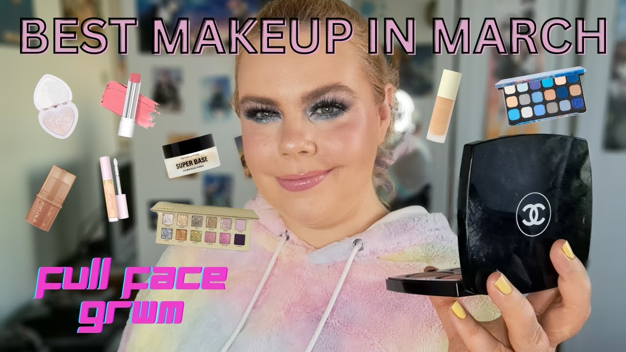 THE BEST MAKEUP OF MARCH 2023 | Monthly Makeup Favorites GRWM - YouTube