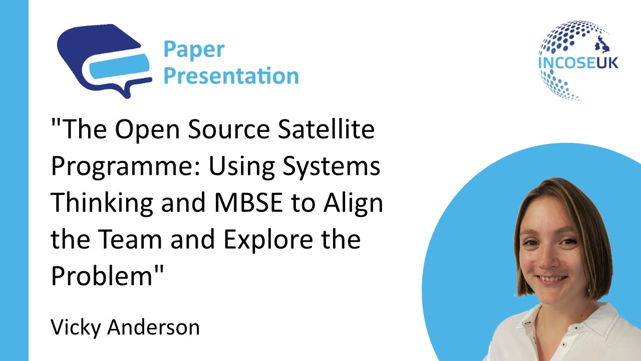 Paper Presentation: "The Open Source Satellite Programme: Using Systems Thinking and MBSE" - YouTube