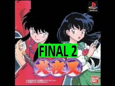 InuYasha RPG Plastation 1 ou PSX ou PS1 #64 FINAL de InuYasha humano - YouTube