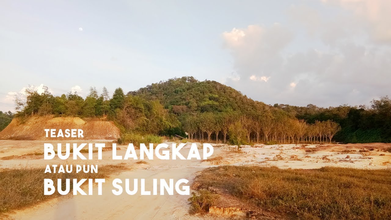 Bukit Langkap aka Suling Hill - YouTube