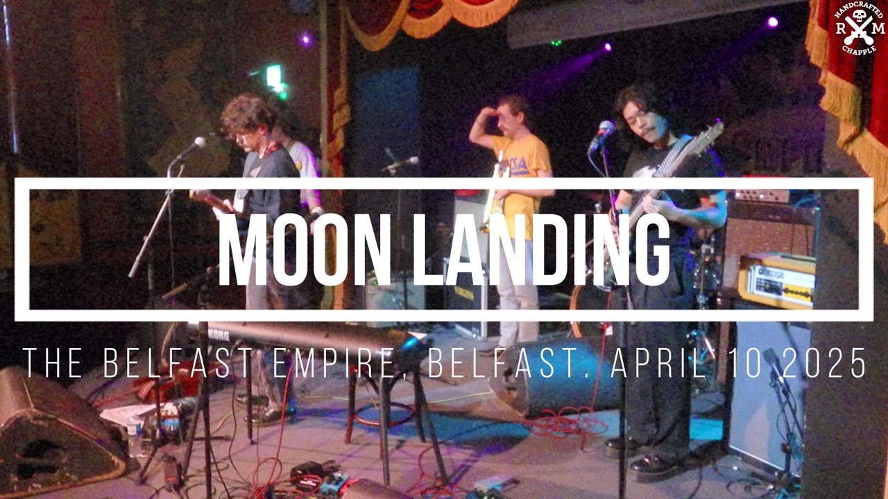 Moon Landing. Belfast Empire, Belfast. April 10 2025 - YouTube